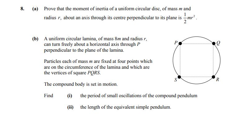 Leaving Cert Applied Maths Moments of Inertia: 8. (a) Prove that the ...
