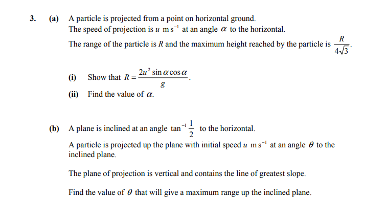 Leaving Cert Applied Maths Projectiles: 3. (a) A particle is projected f