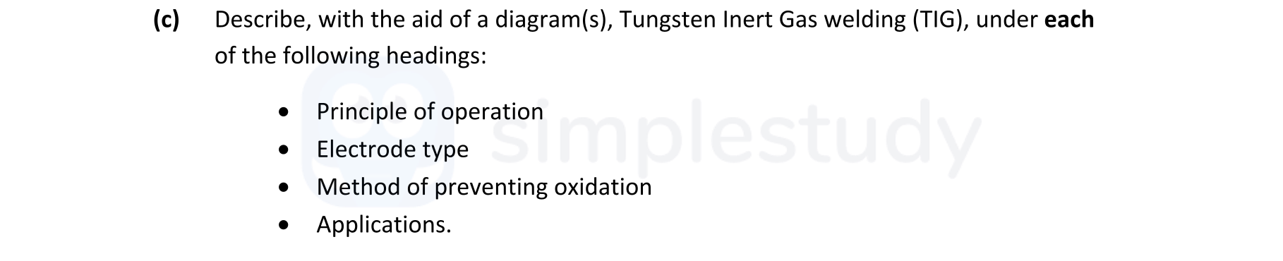 Leaving Cert Engineering Welding: Describe, with the aid of a diag