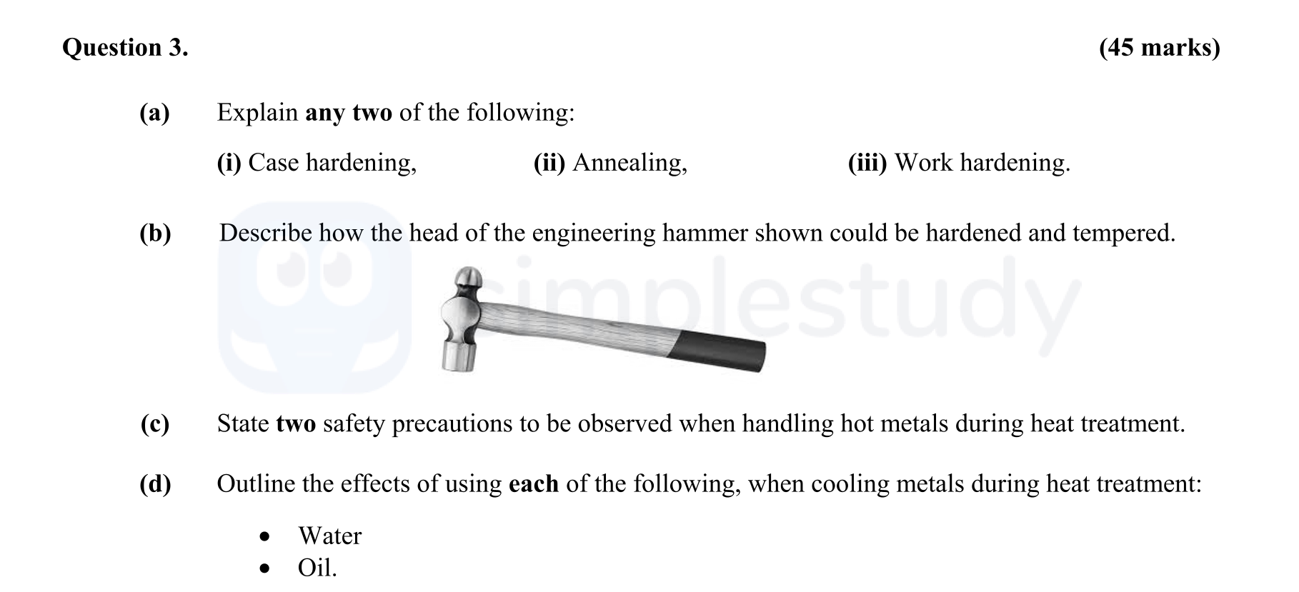 Leaving Cert Engineering Heat Treatment: Explain any two of the following