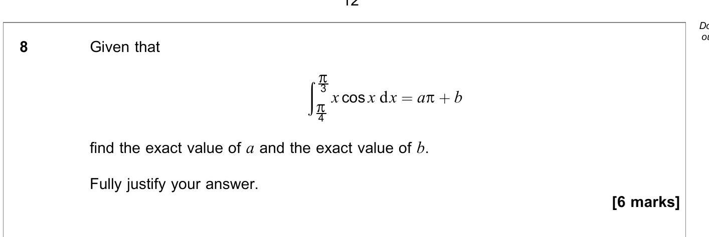 A-Level AQA Maths: Pure 5.4 Radian Measure: Given that $$\int_{\frac{\pi}{4