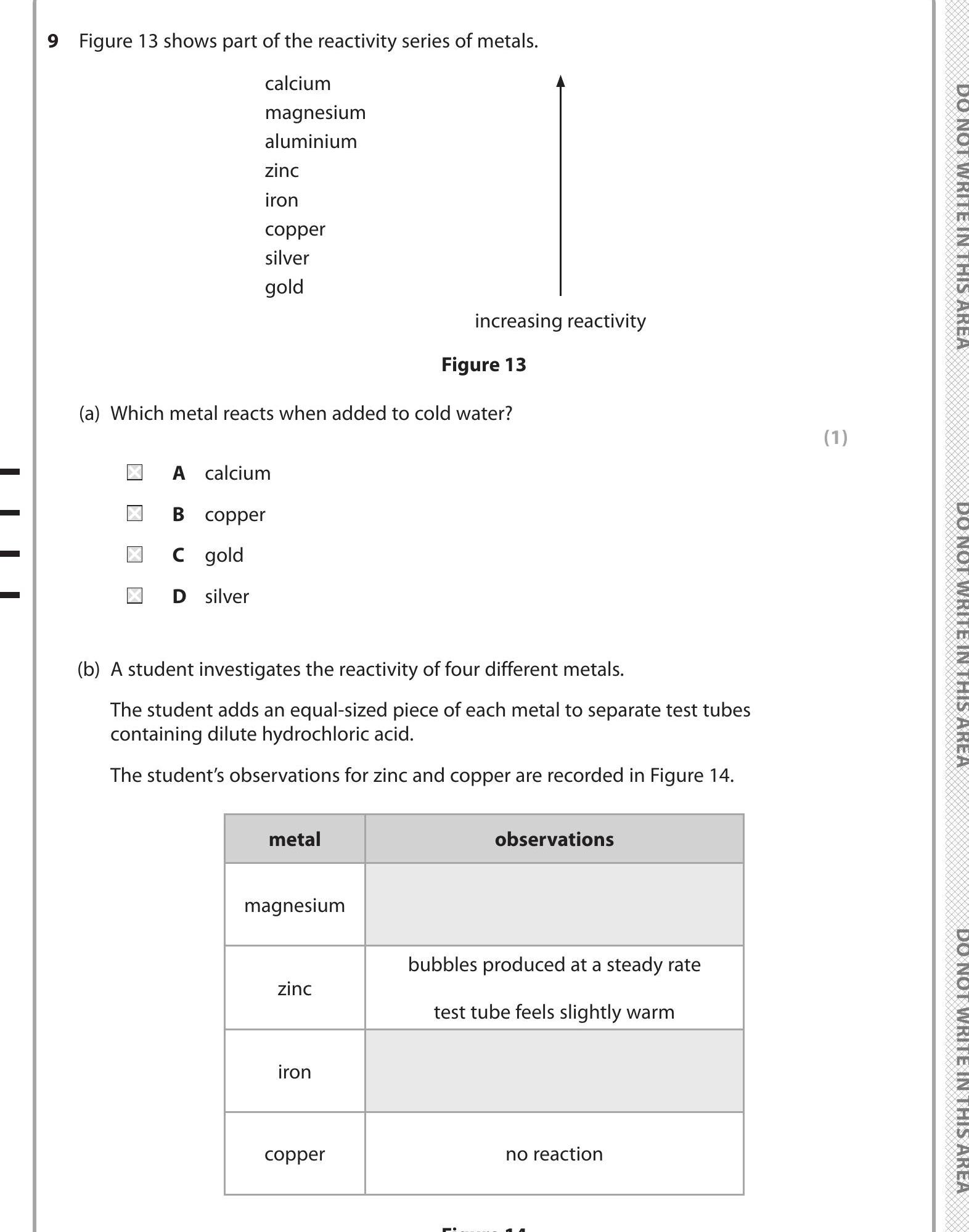 GCSE Edexcel Chemistry The Reactivity Series: 9 (a) Which metal reacts ...