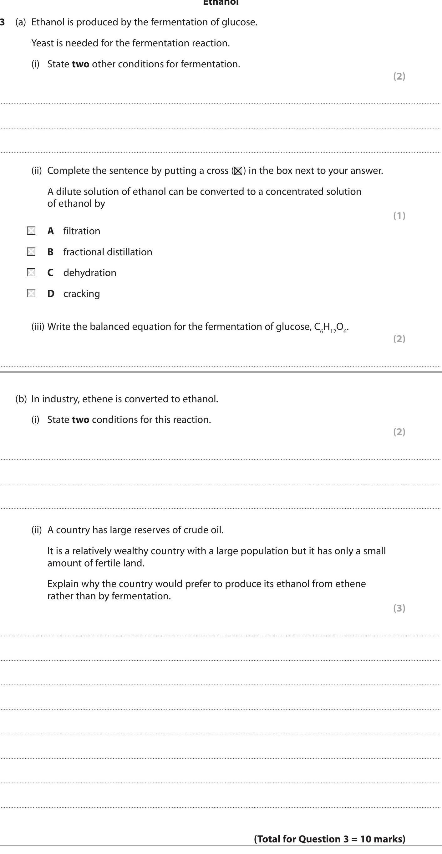 GCSE Edexcel Chemistry Production of ethanol: 3(a) Ethanol is produced by the