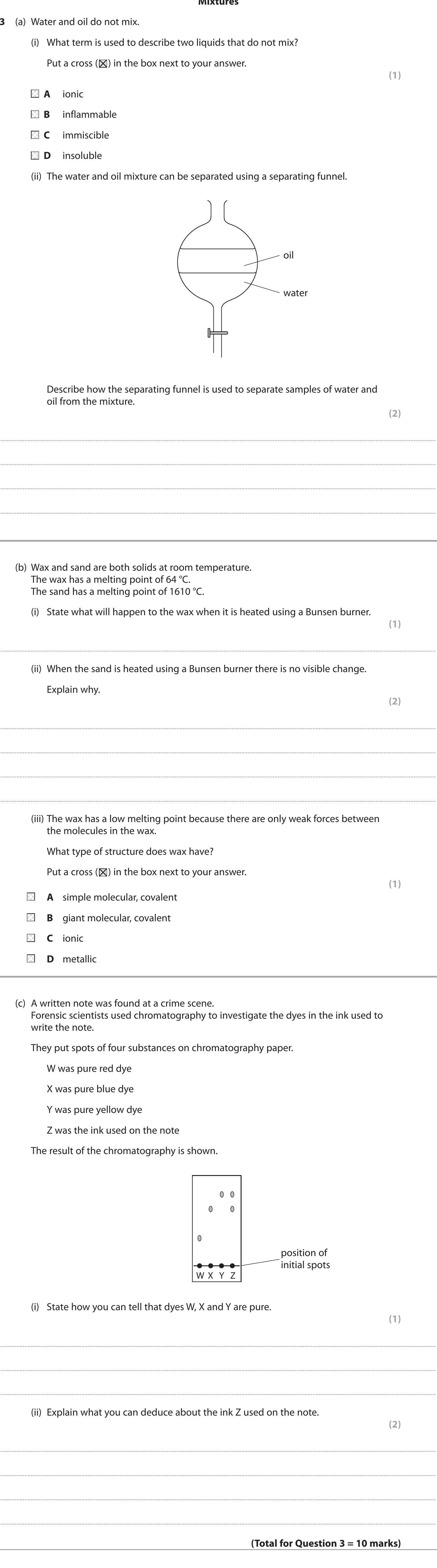 GCSE Edexcel Chemistry Chromatography: Water and oil do not mix. (i) W