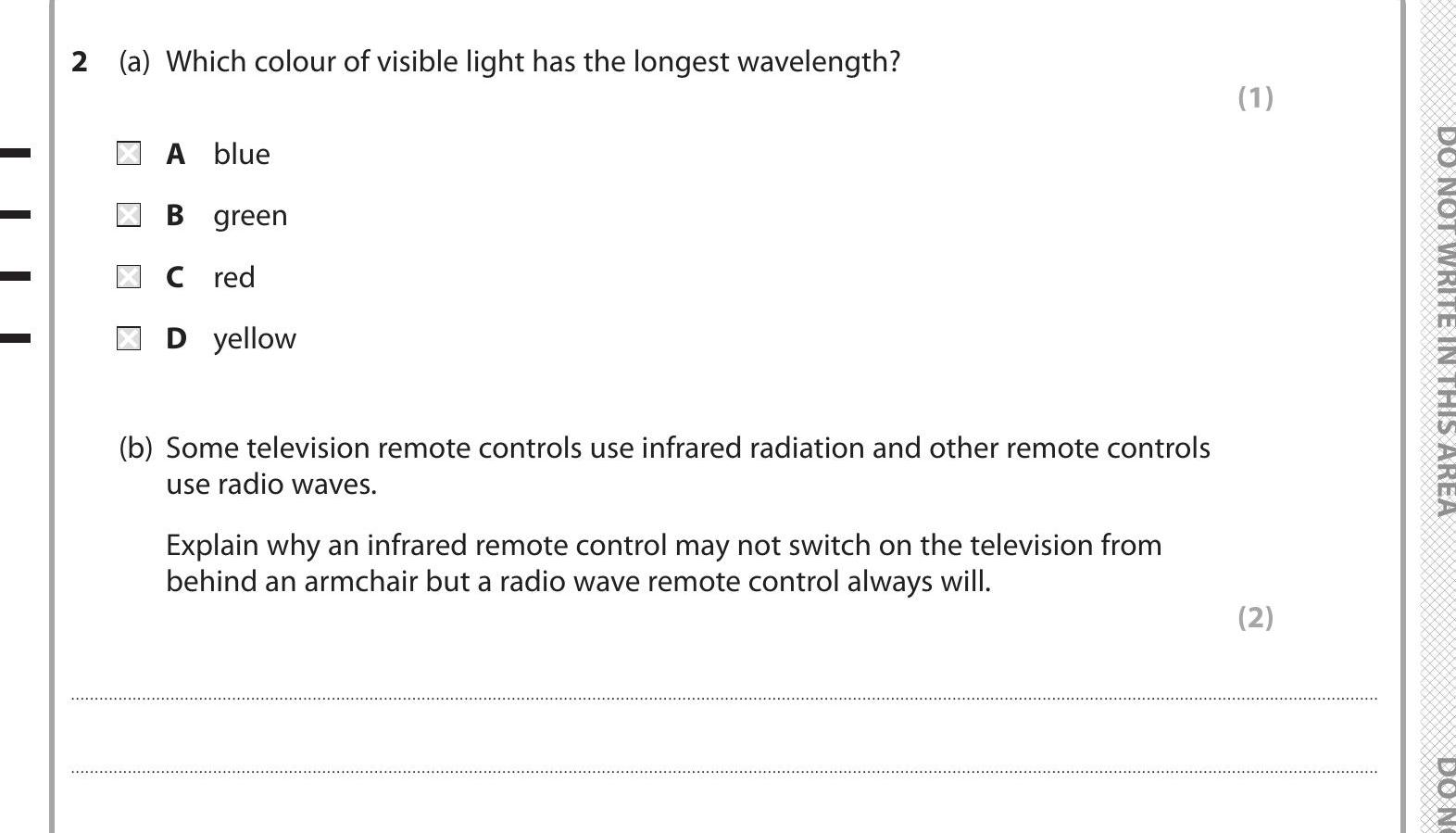 GCSE Edexcel Physics Electromagnetic spectrum: 2. (a) Which colour of ...