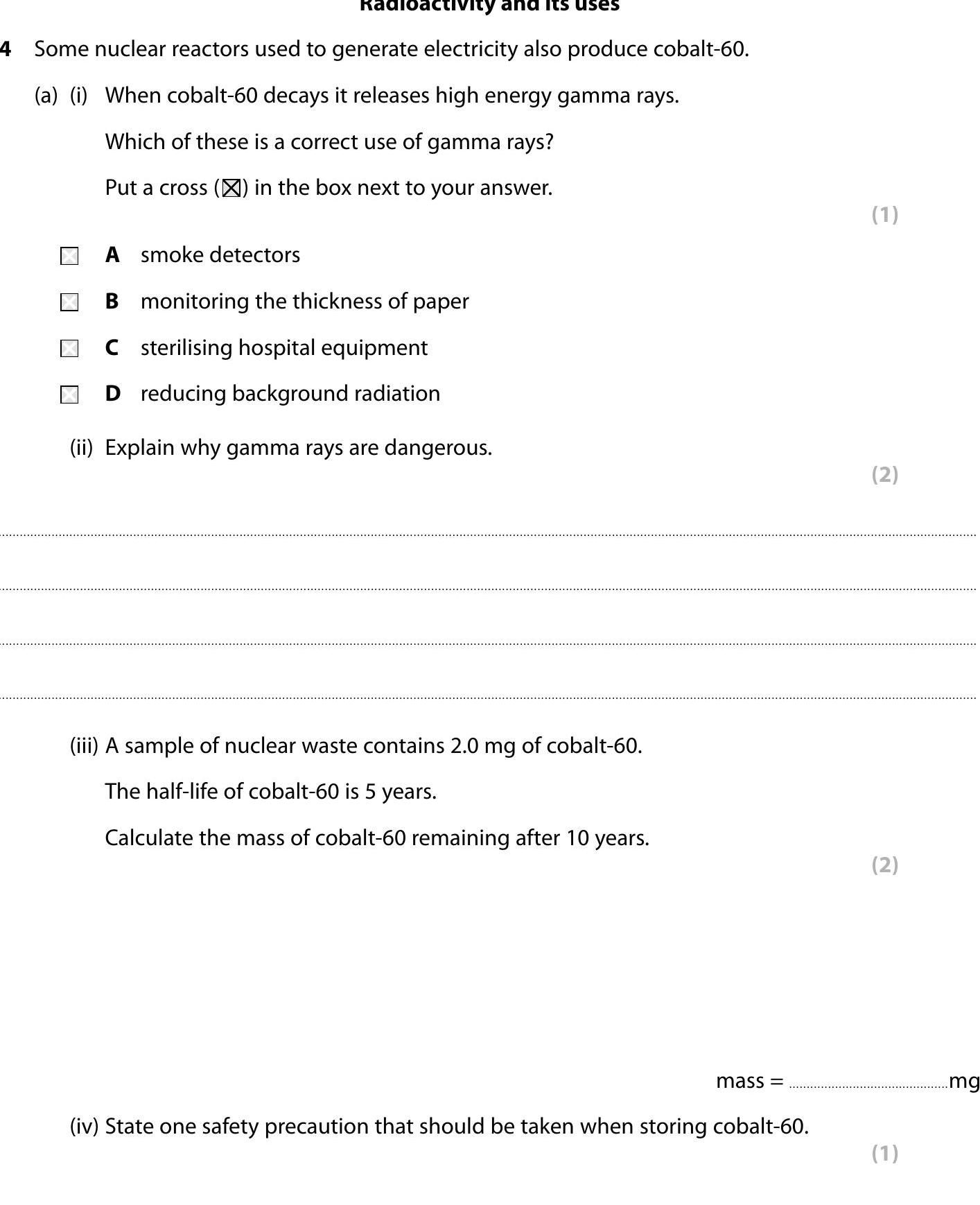GCSE Edexcel Physics Types of radiation: 4 (a) (i) When cobalt-60 decays