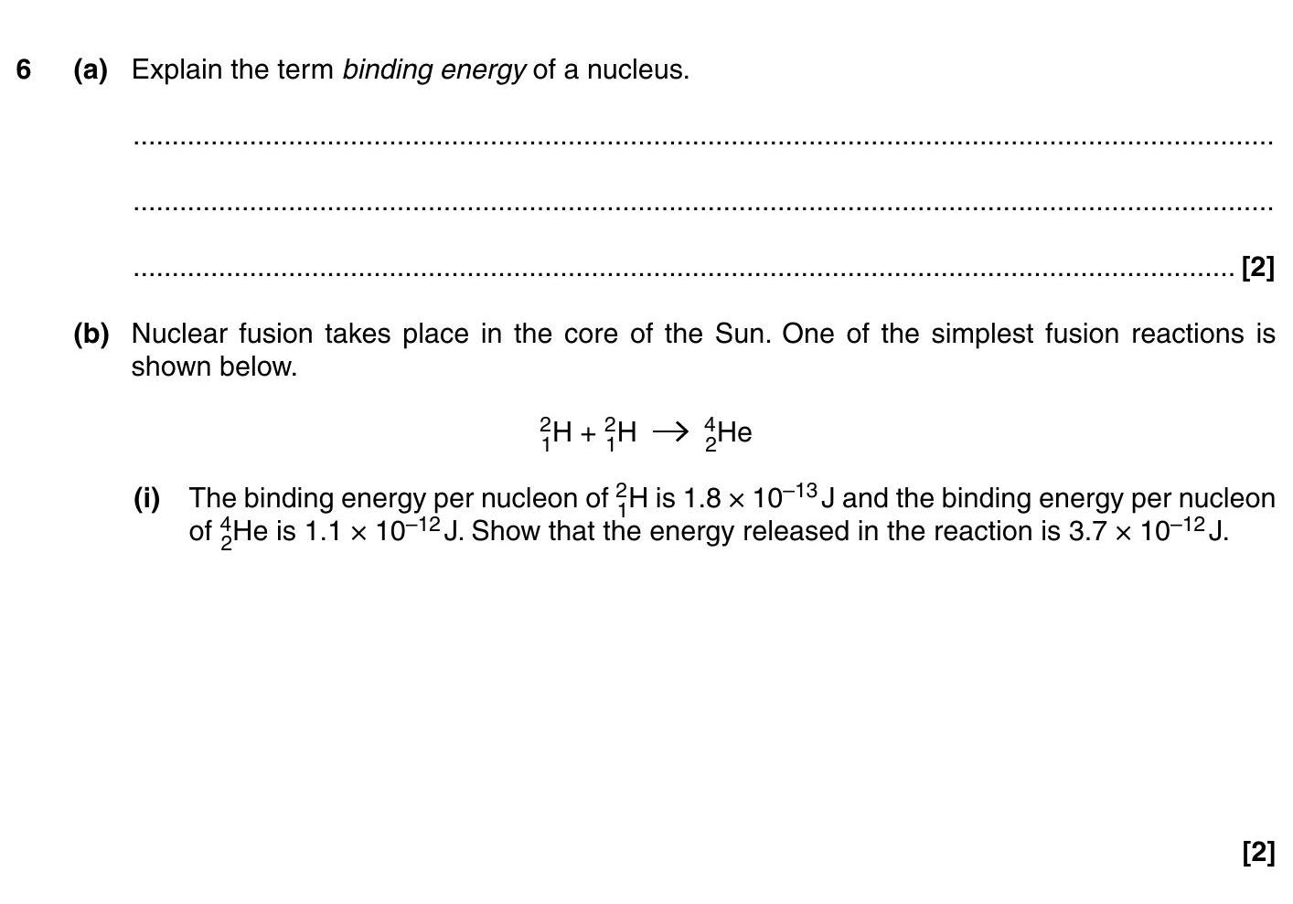 A-Level OCR Physics A 8. Nuclear Physics: 6 (a) Explain the term binding e